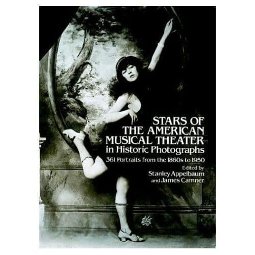 Stars of the American Musical Theatre in Historic Photographs from the ...